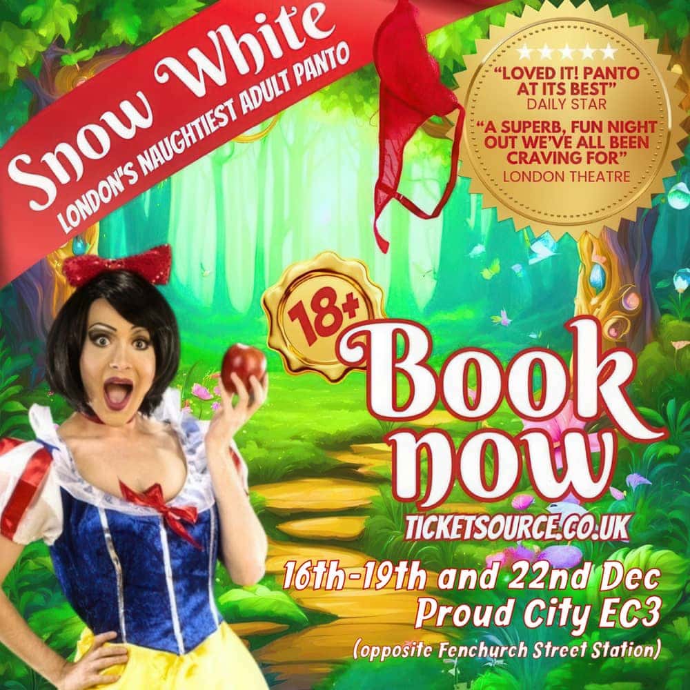 Snow White: London's Naughtiest Adults Only Pantomime - QX Magazine